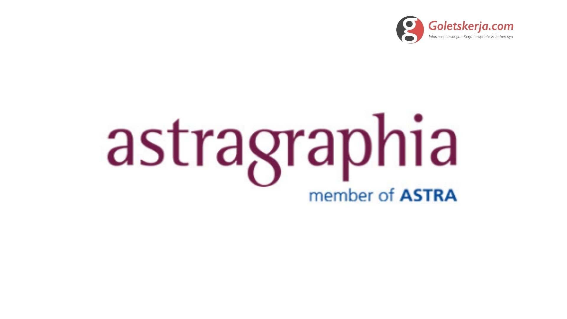 Lowongan Kerja PT Astra Graphia Tbk (Astragraphia) - Goletskerja.com