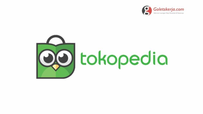 Lowongan Kerja PT Tokopedia - Goletskerja.com
