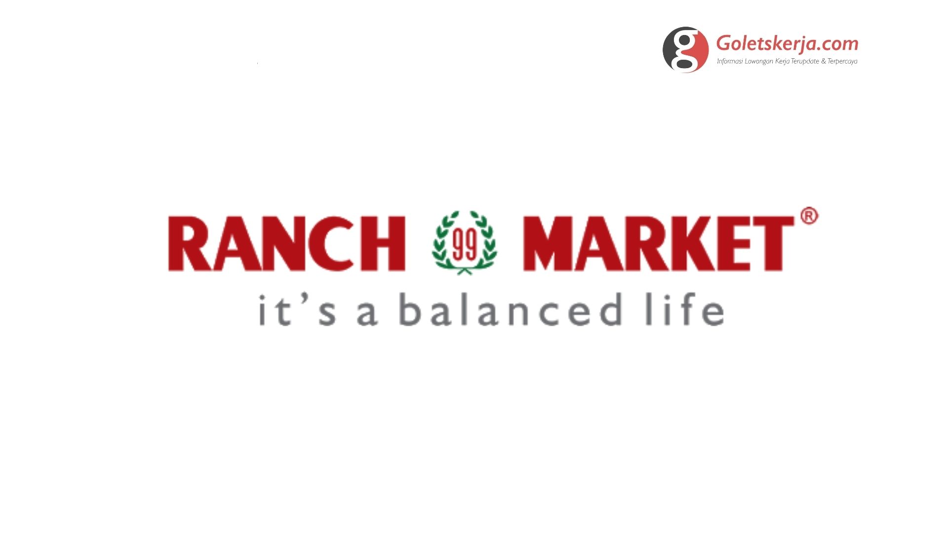 Lowongan Kerja PT Supra Boga Lestari Tbk. (Ranch Market) - Goletskerja.com