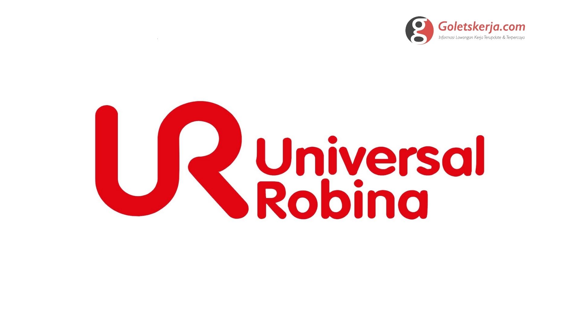 Lowongan Kerja PT Universal Robina Corporation Indonesia - Goletskerja.com Lowongan Kerja PT Universal Robina Corporation Indonesia - Goletskerja.com