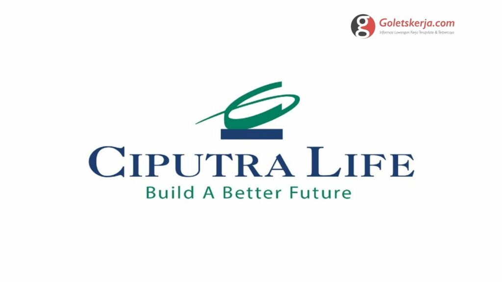 Walk In Interview Ciputra Life - Jakarta Selatan - Goletskerja.com