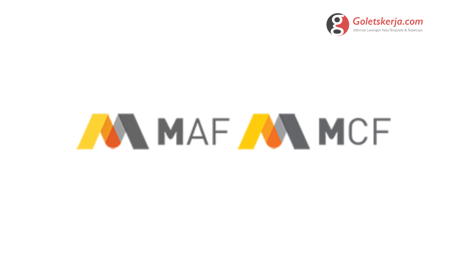 Lowongan Kerja PT Mega Central Finance (MCF) - Goletskerja.com