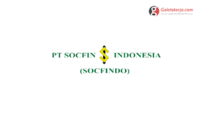 Lowongan Kerja PT Socfin Indonesia (Socfindo)|Terbaru - Goletskerja.com