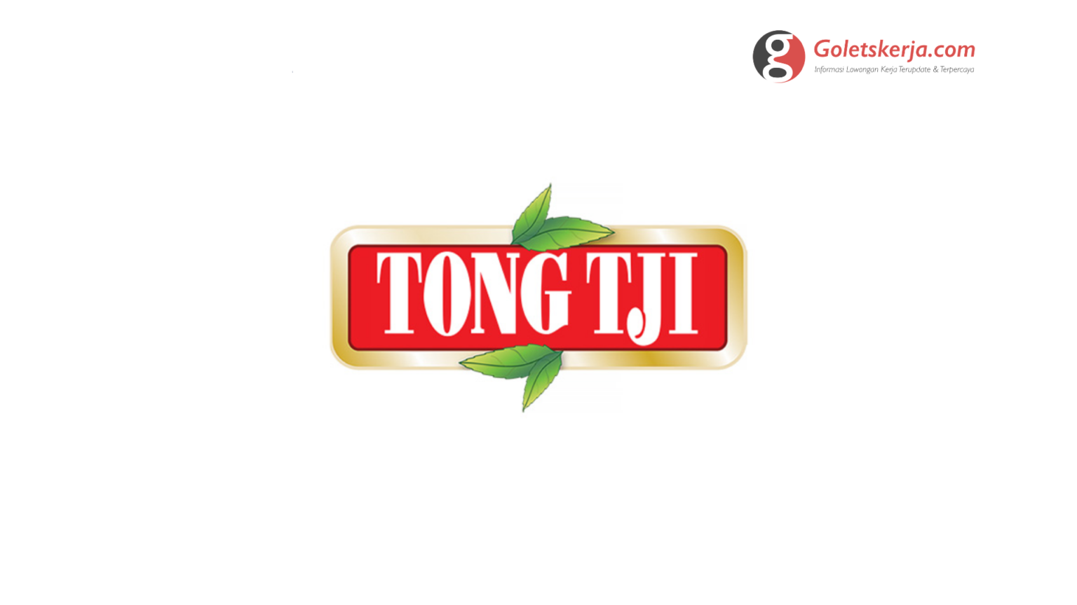 Rekrutmen Tong Tji - Goletskerja.com
