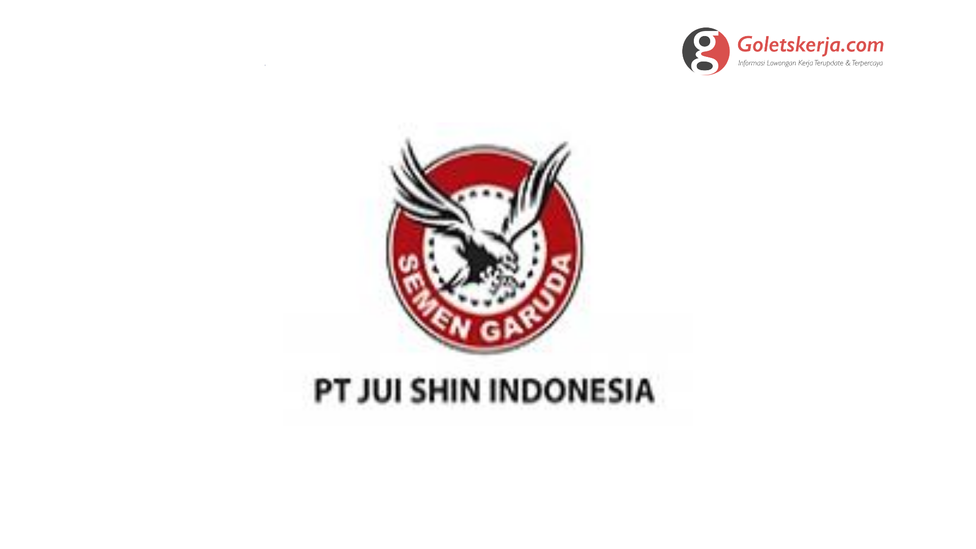 Lowongan Kerja PT Jui Shin Indonesia - Goletskerja.com