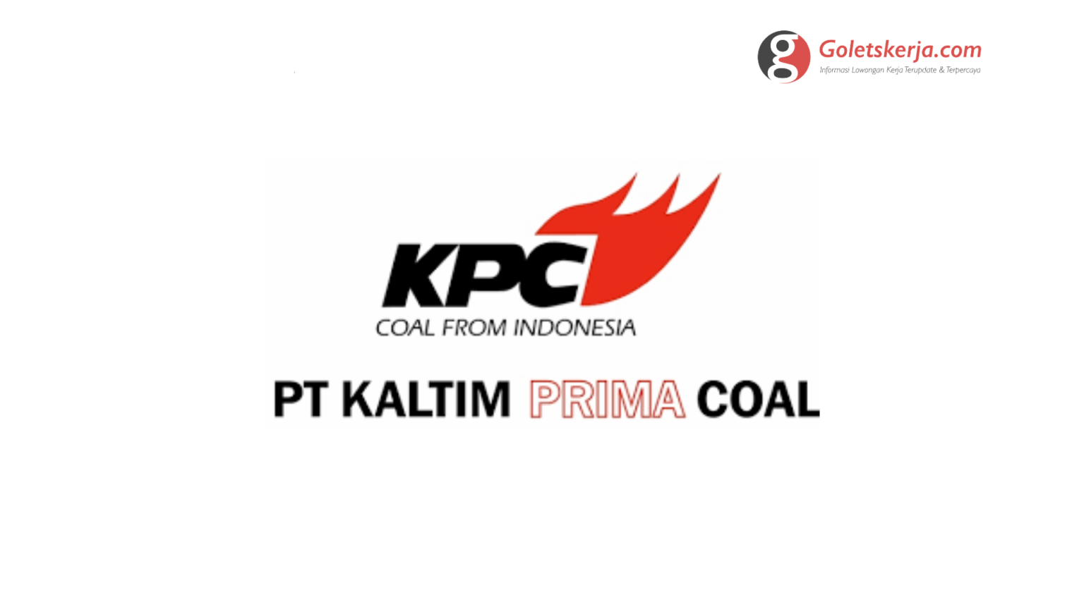 Lowongan Kerja PT Kaltim Prima Coal (KPC) - Goletskerja.com