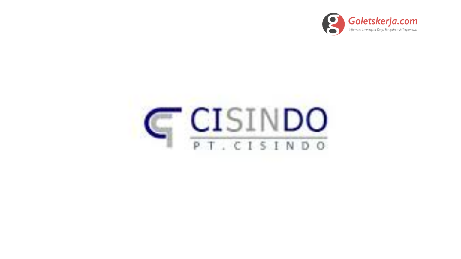 Lowongan Kerja PT Cisindo - Goletskerja.com