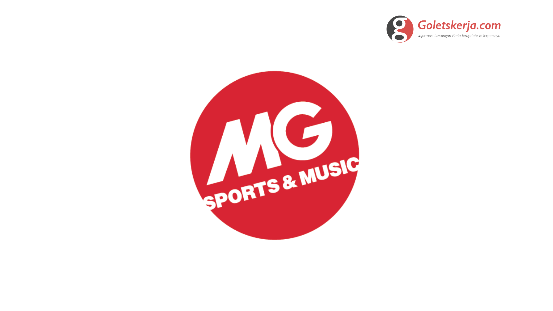 Lowongan Kerja MG Sport & Music - Goletskerja.com