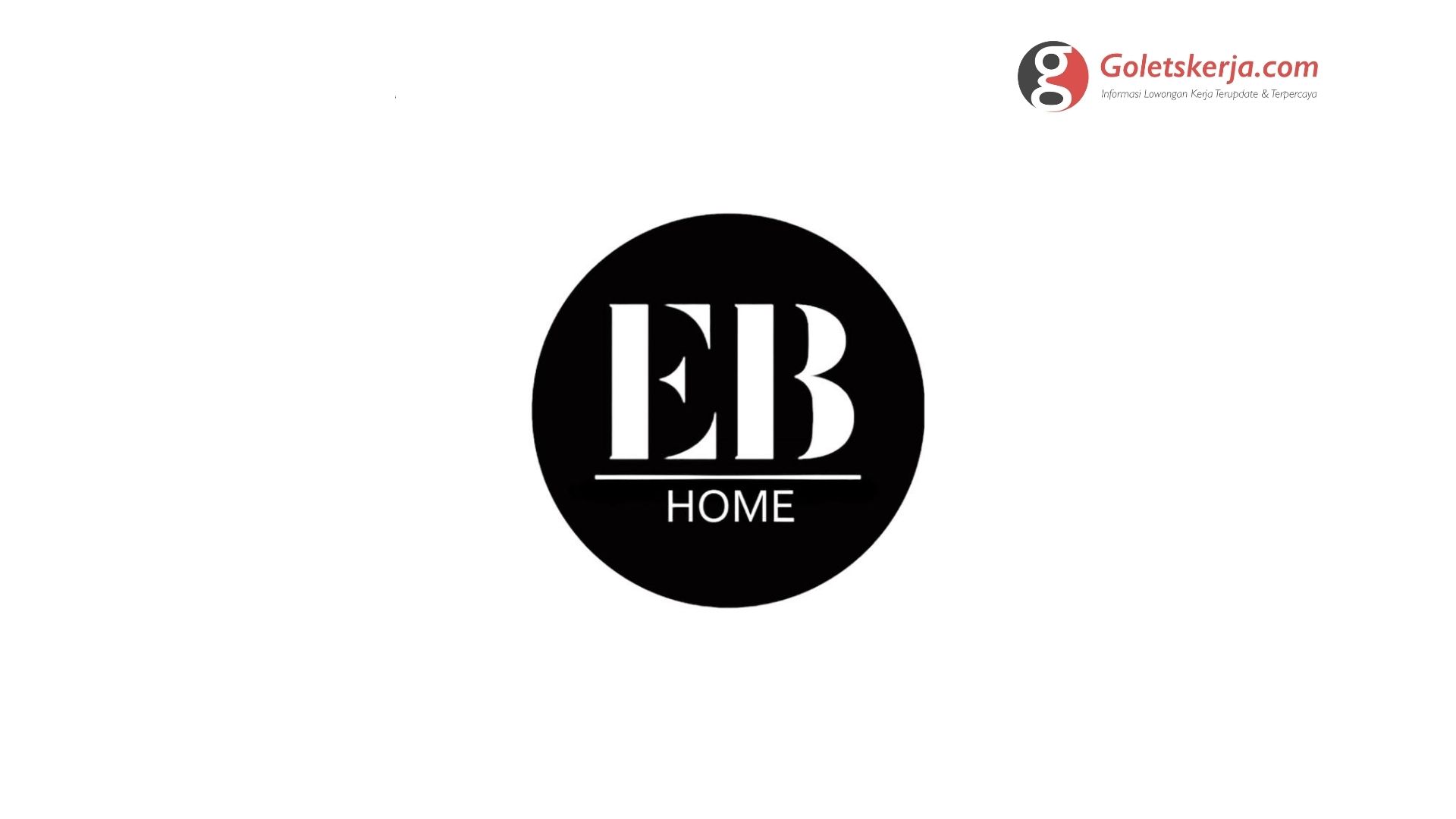 Lowongan Kerja EB Group - Goletskerja.com