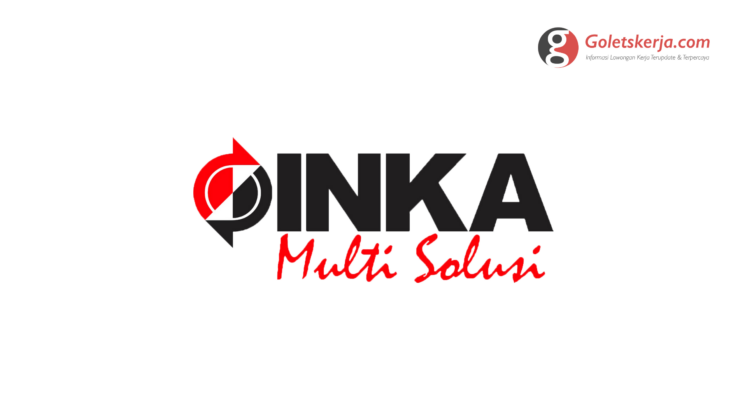 Lowongan Kerja PT INKA Multi Solusi | Tahun 2022 - Goletskerja.com