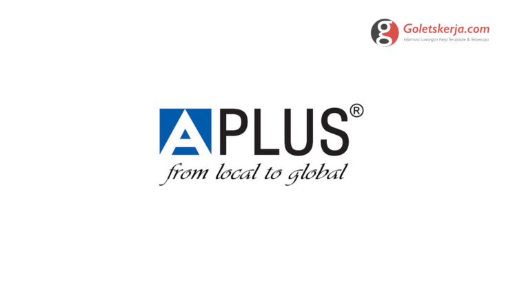 Lowongan Kerja PT Aplus PACIFIC (APLUS) - Goletskerja.com