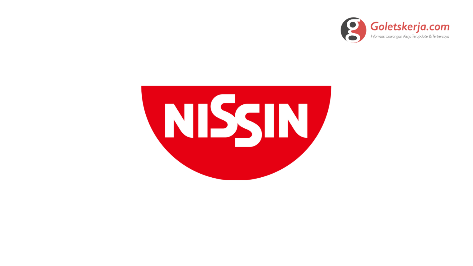 Lowongan Kerja PT Nissin Foods Indonesia - Goletskerja.com
