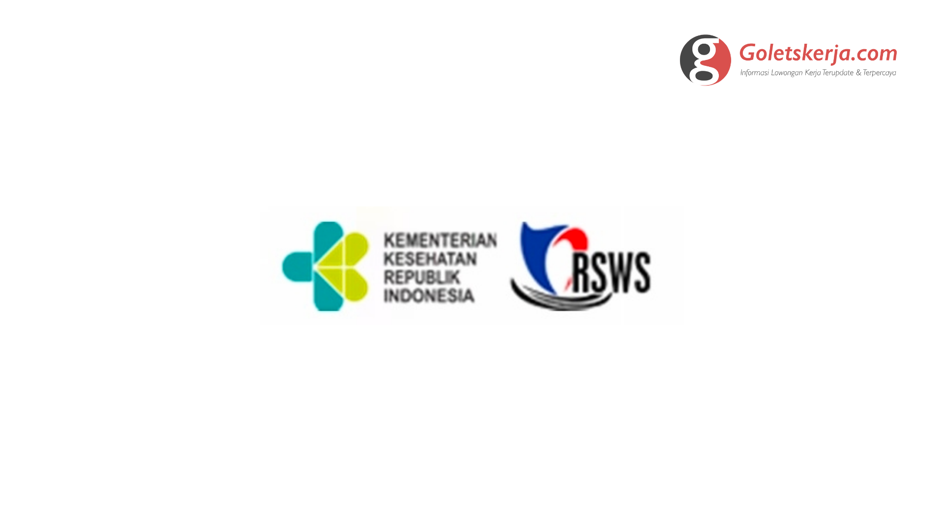 Lowongan Kerja RSUP Dr. Wahidin Sudirohusodo - Goletskerja.com Lowongan Kerja RSUP Dr. Wahidin Sudirohusodo - Goletskerja.com