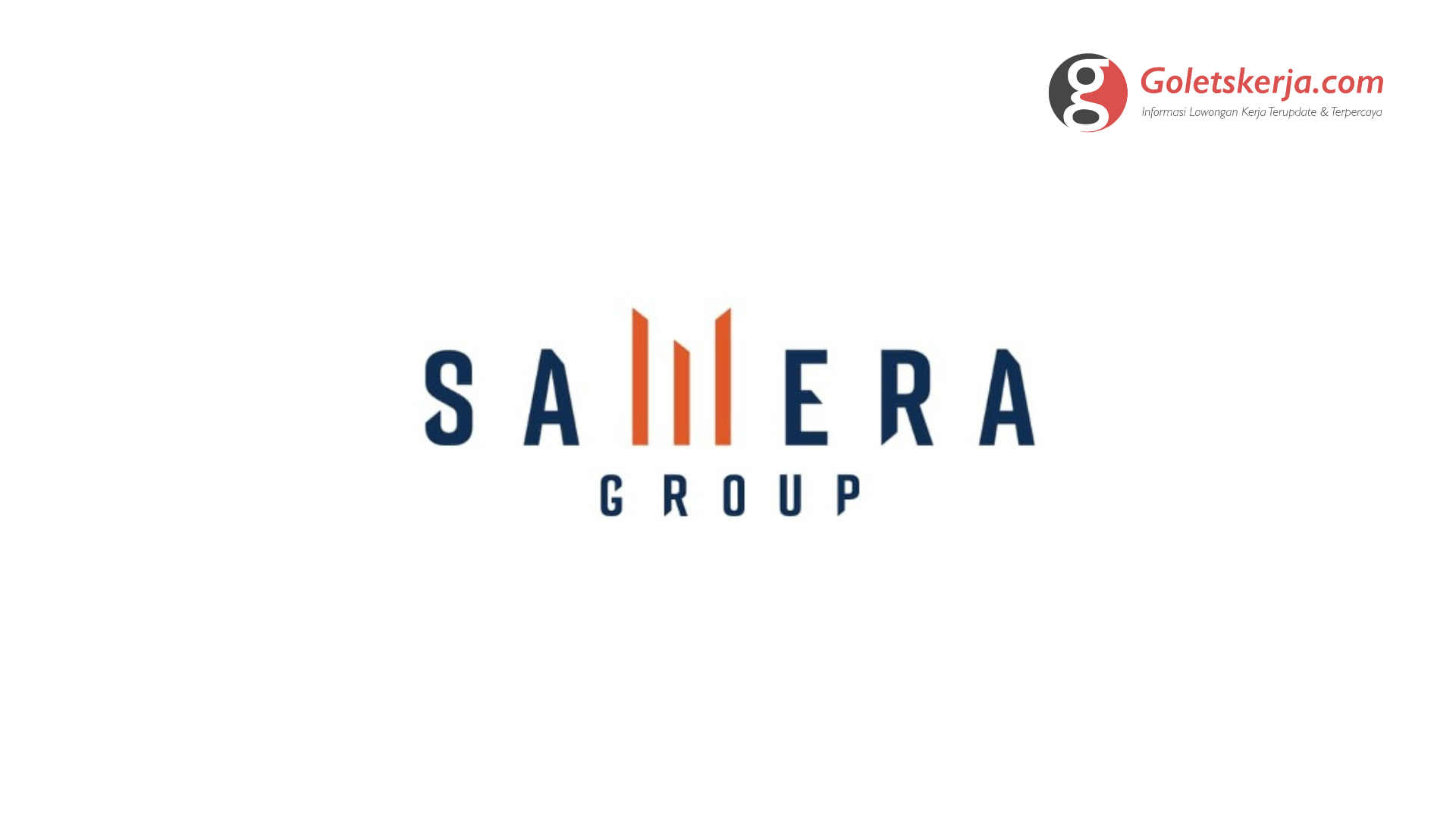 Lowongan Kerja Samera Group - Goletskerja.com