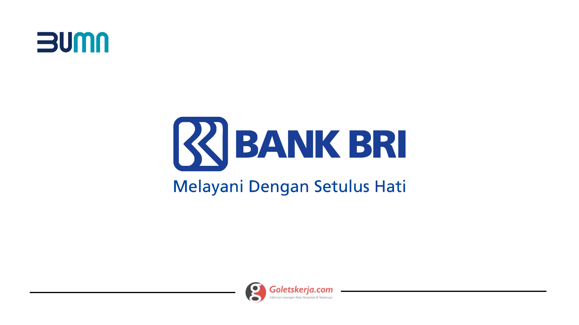 Lowongan Kerja PT Bank Rakyat Indonesia (Persero) Tbk - Goletskerja.com