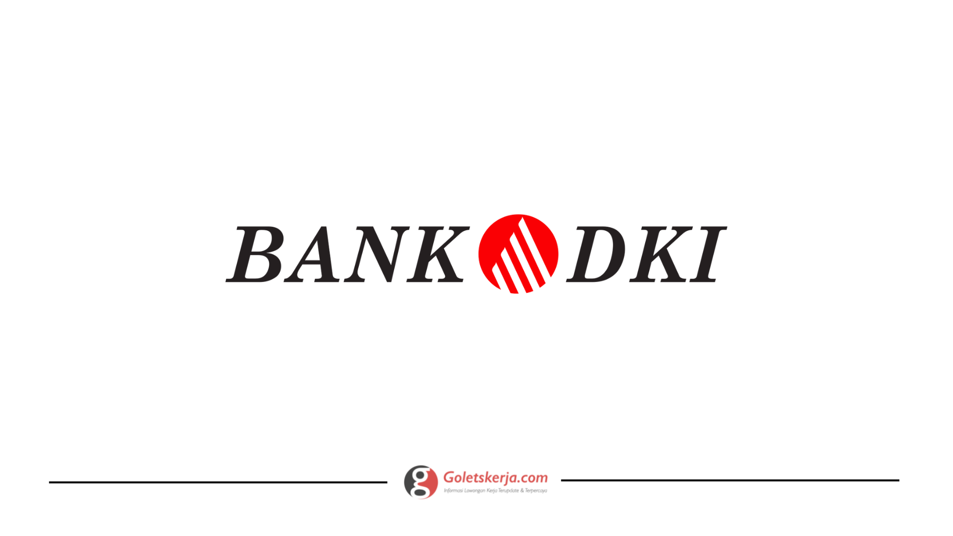 Rekrutmen Bank DKI - Goletskerja.com