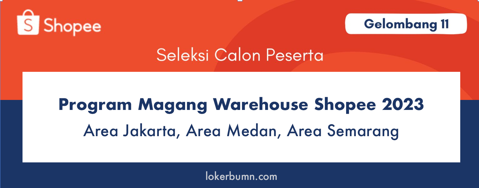Program Magang Warehouse Shopee 2023 - Goletskerja.com