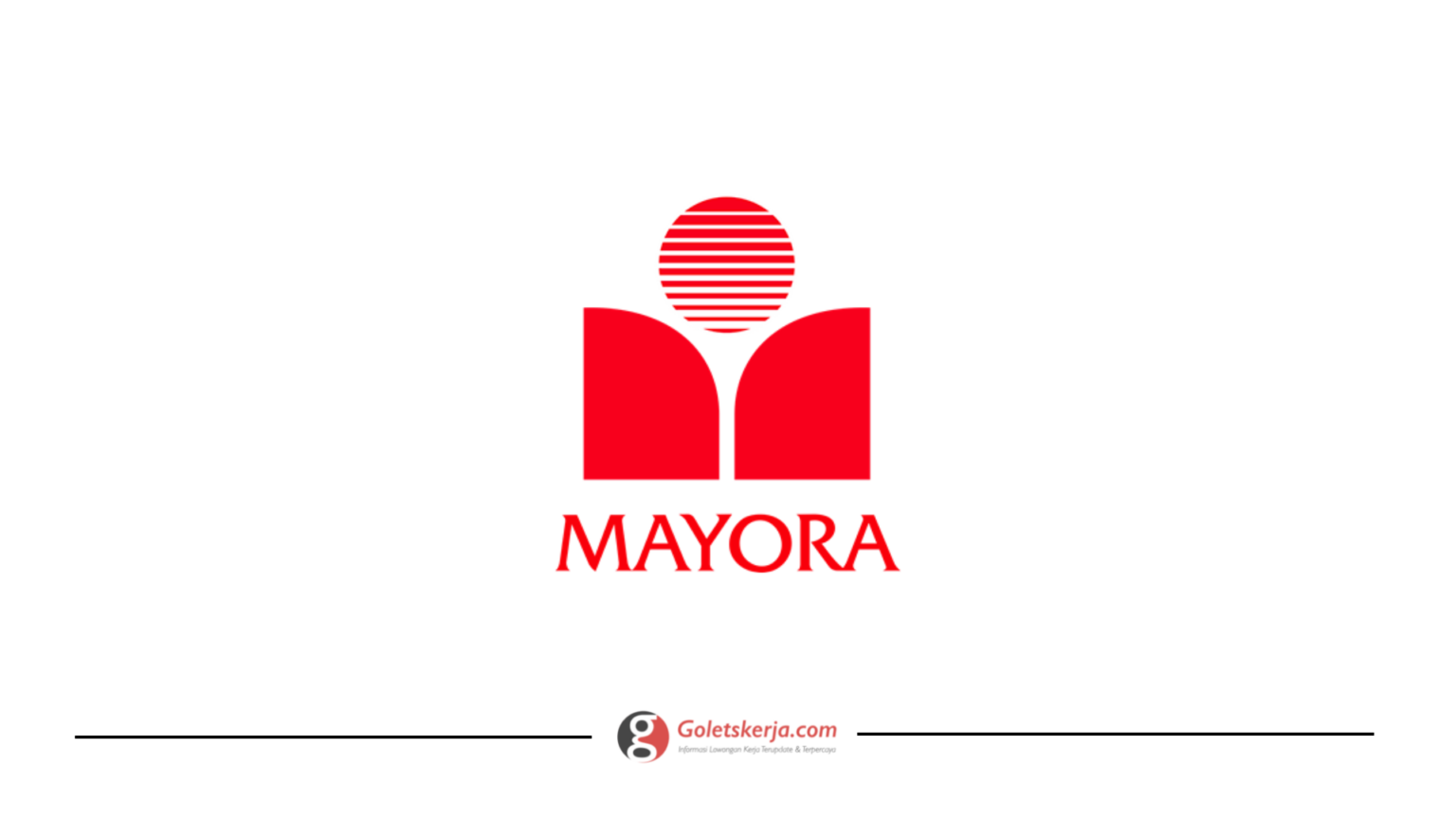 PT Mayora Indah Tbk - Goletskerja.com