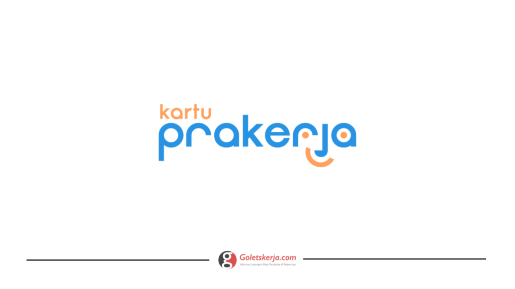 Rekrutmen Calon Pegawai Kartu Prakerja - Goletskerja.com