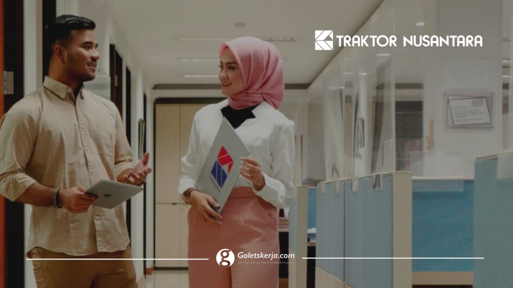 PT Traktor Nusantara (Traknus) - Goletskerja.com