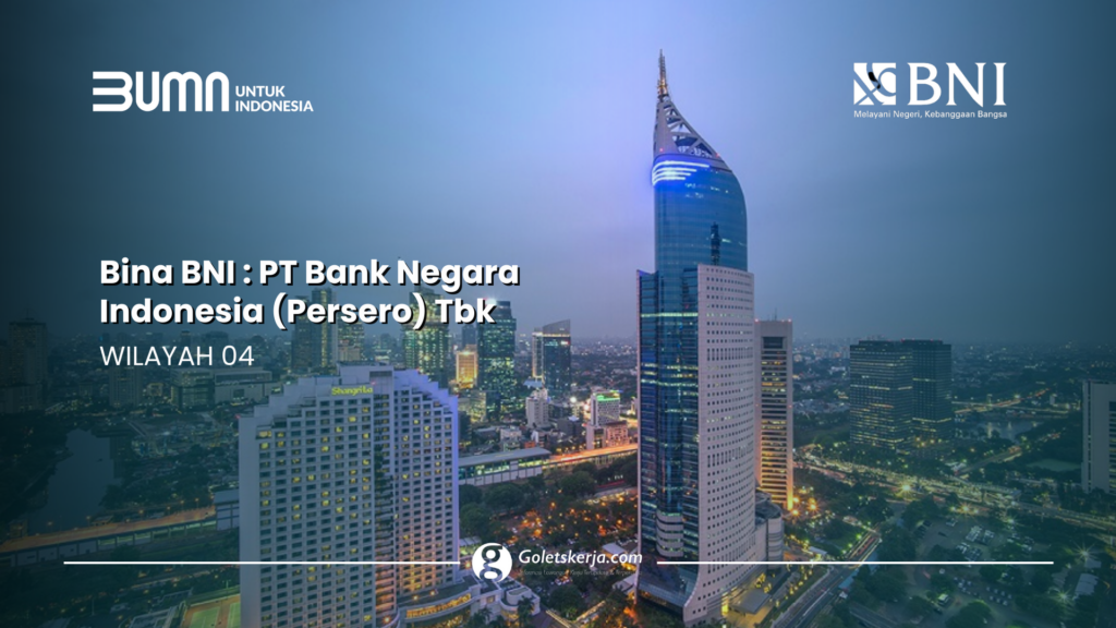 Bina BNI : PT Bank Negara Indonesia (Persero) Tbk - Goletskerja.com