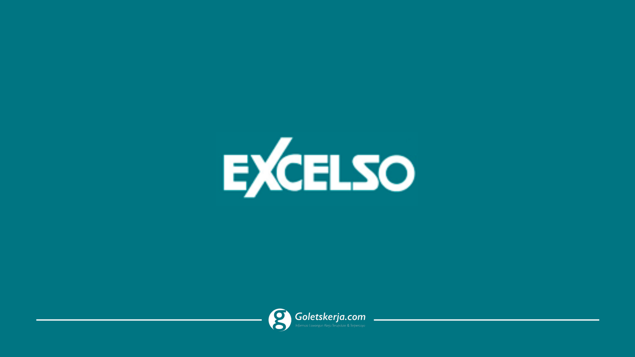PT Excelso Multirasa (Excelso) - Goletskerja.com