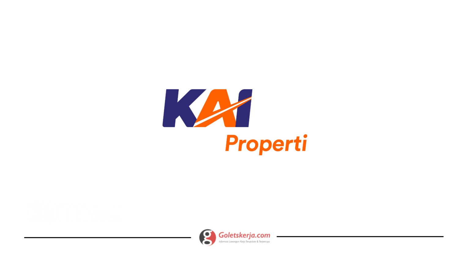 PT KA Properti Manajemen (KAI Properti) - Goletskerja.com
