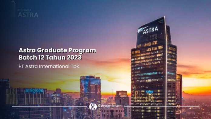 Lowongan Kerja PT Astra International Tbk - Goletskerja.com