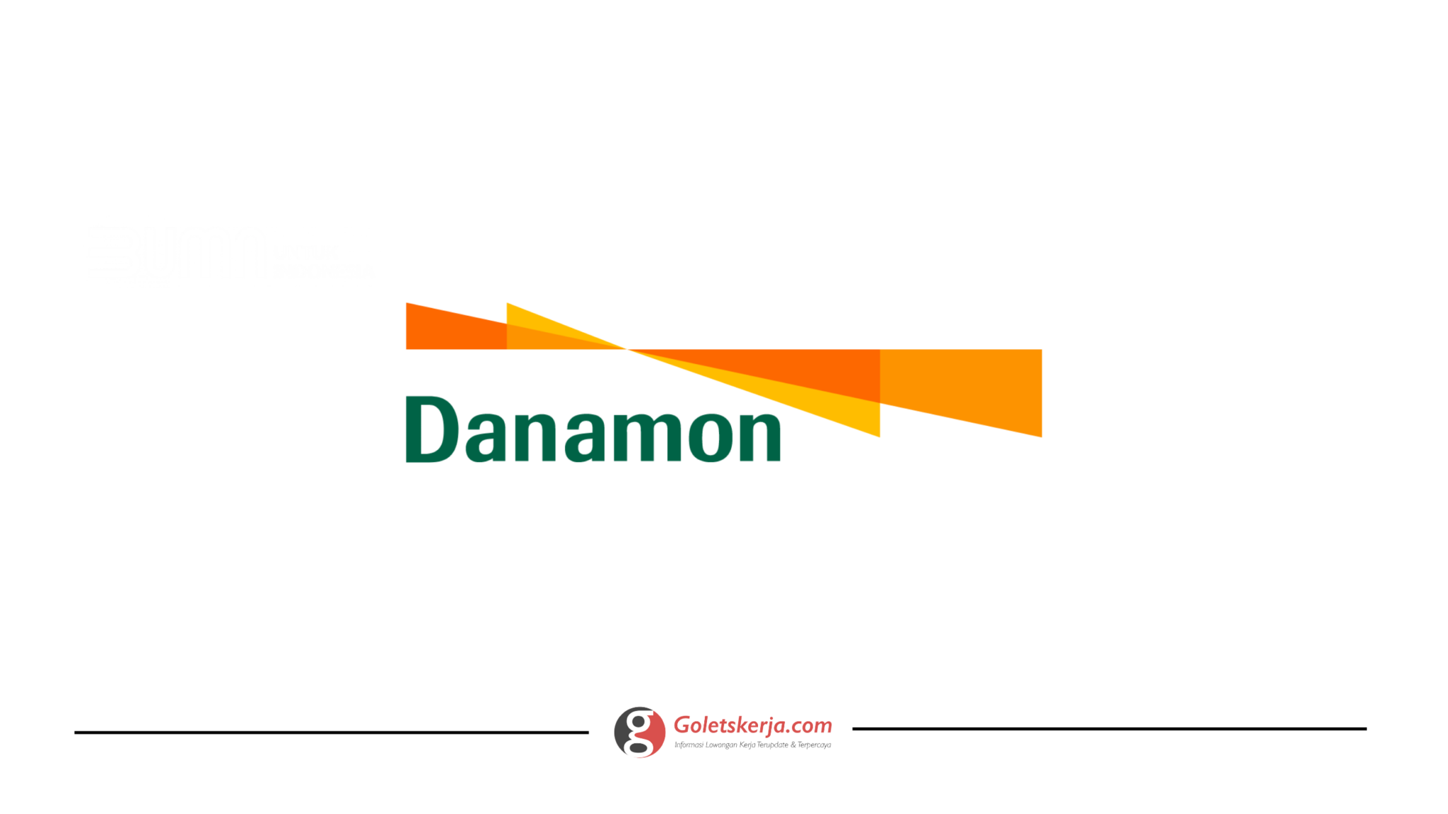 Lowongan Kerja PT Bank Danamon Indonesia Tbk - Goletskerja.com