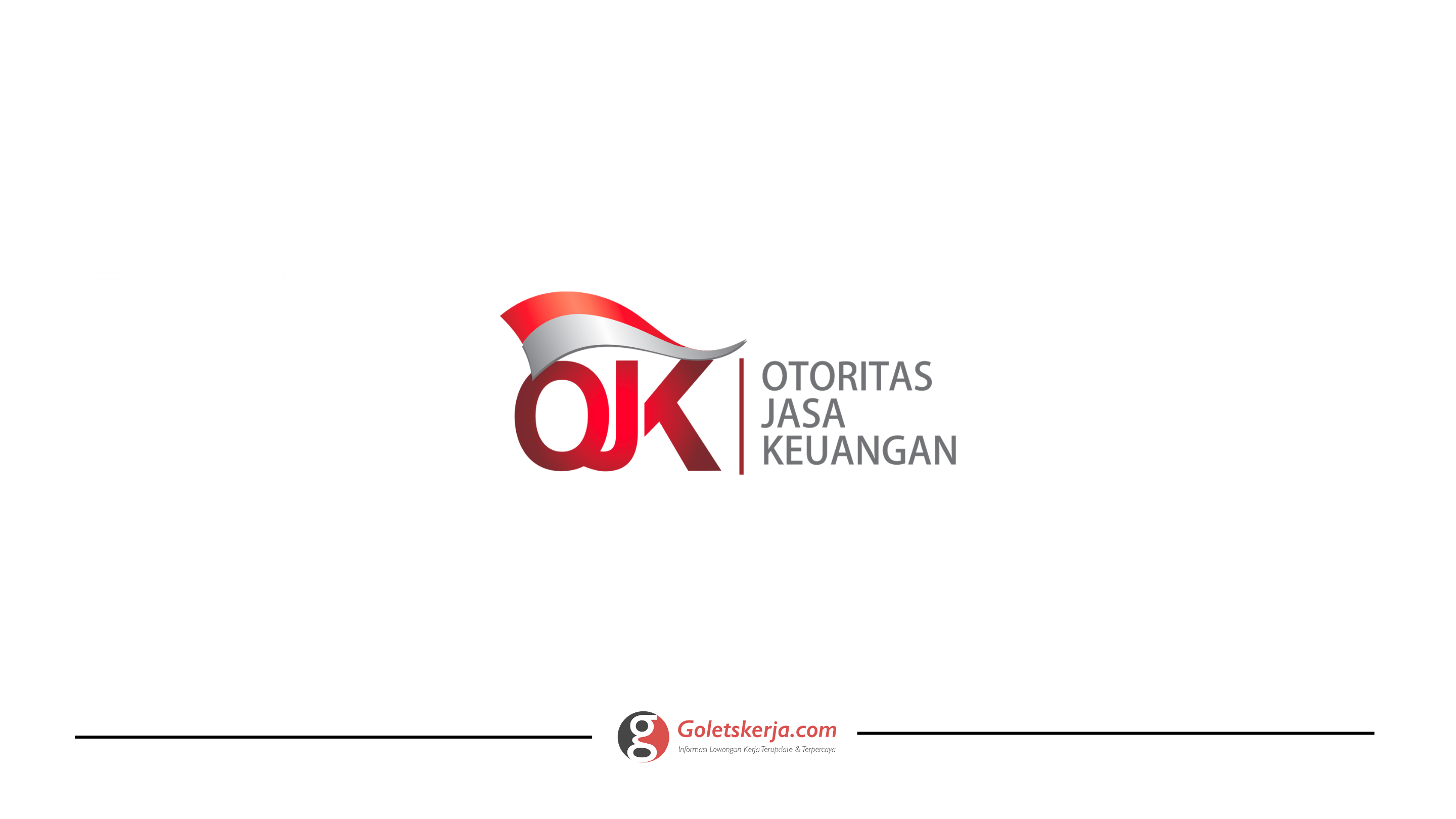 Rekrutmen Otoritas Jasa Keuangan (OJK) April 2023 - Goletskerja.com