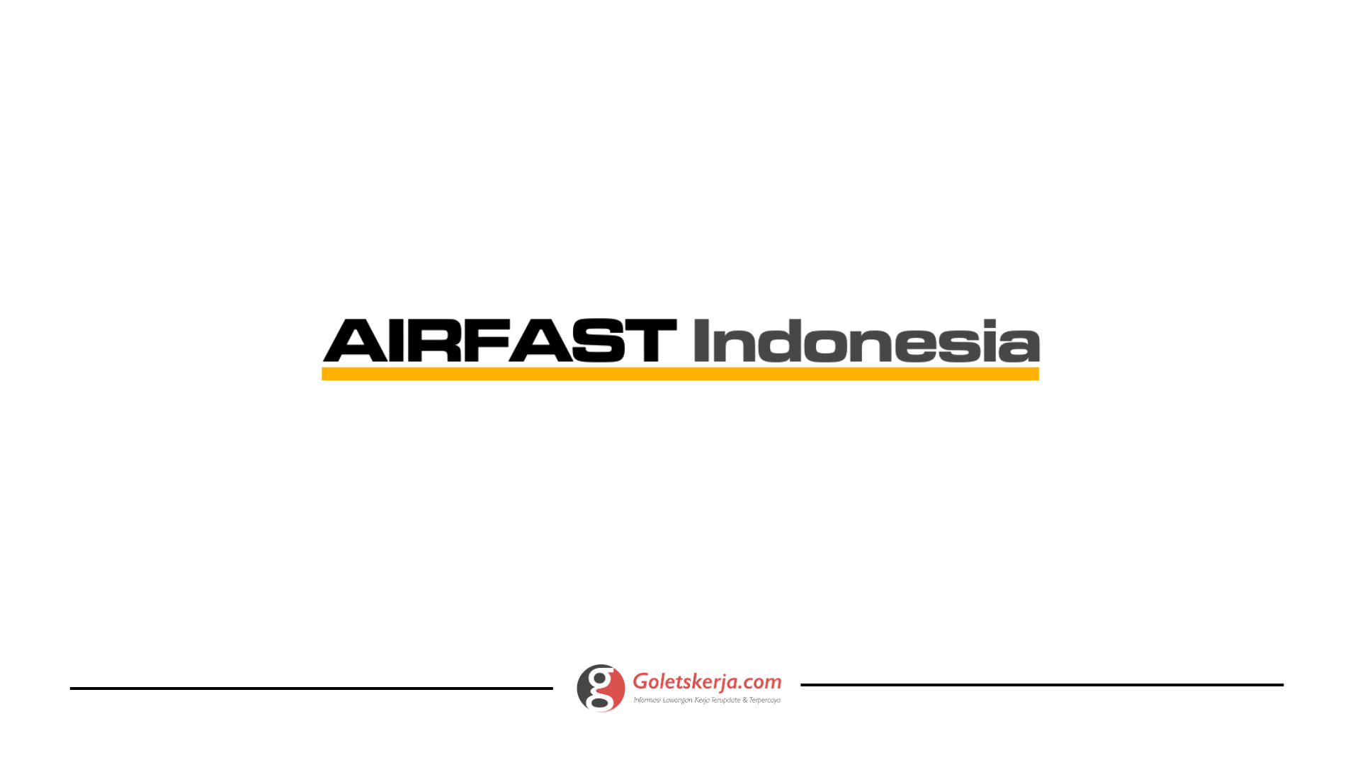 PT Airfast Indonesia - Goletskerja.com