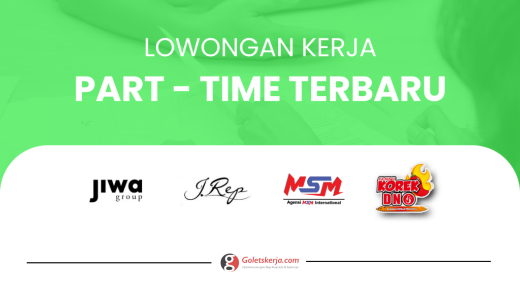 DAFTAR LOKER PART TIME TERBARU - Goletskerja.com