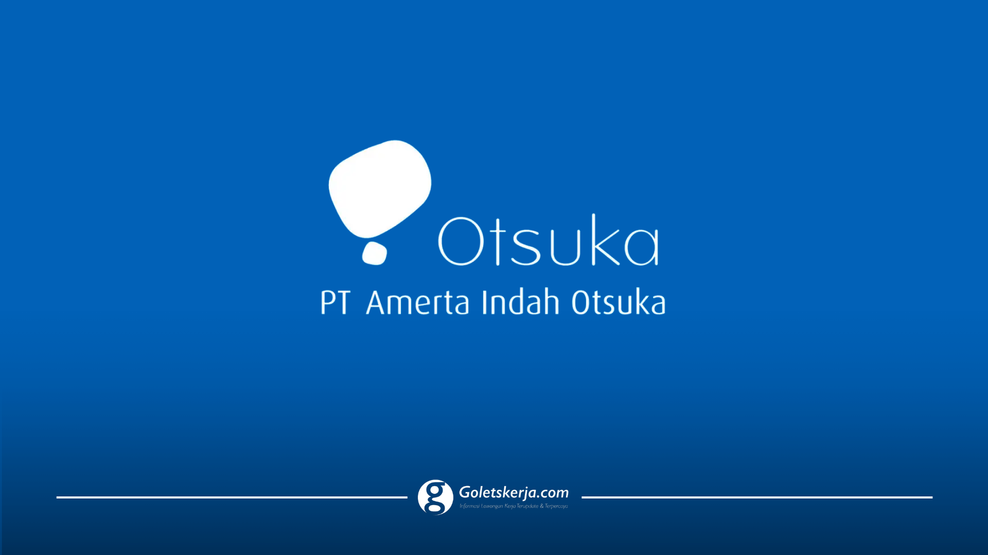 PT Amerta Indah Otsuka - Goletskerja.com