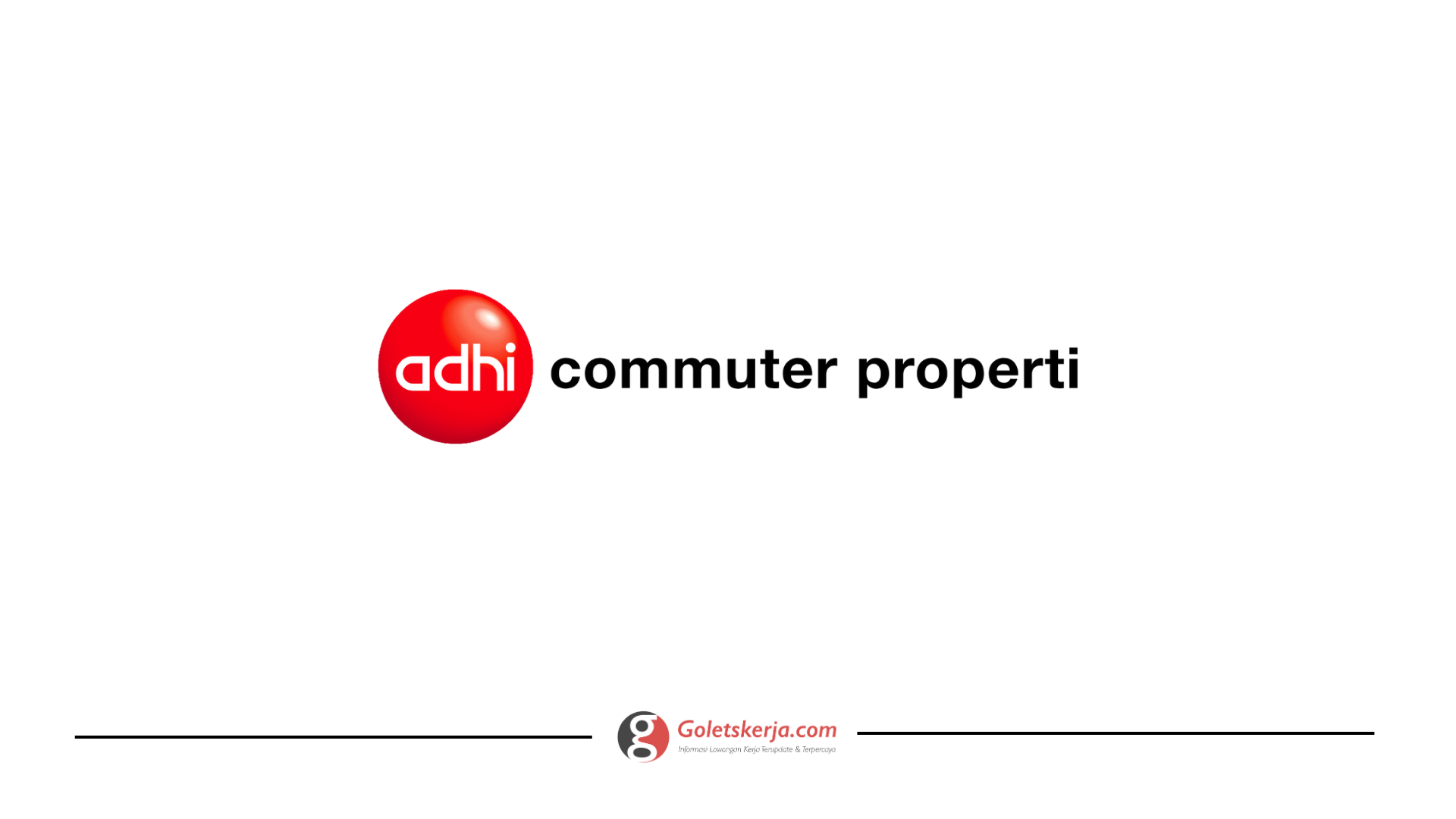 PT Adhi Commauter Properti - Goletskerja.com