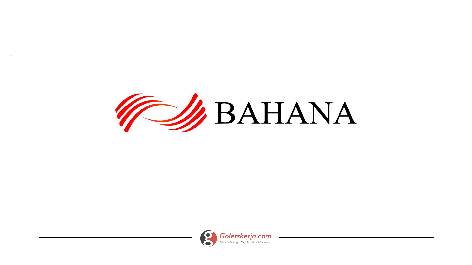 PT Bahana Pembinaan Usaha Indonesia (Persero) - Goletskerja.com