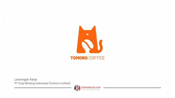 PT Kopi Bintang Indonesia (Tomoro Coffee) - Goletskerja.com