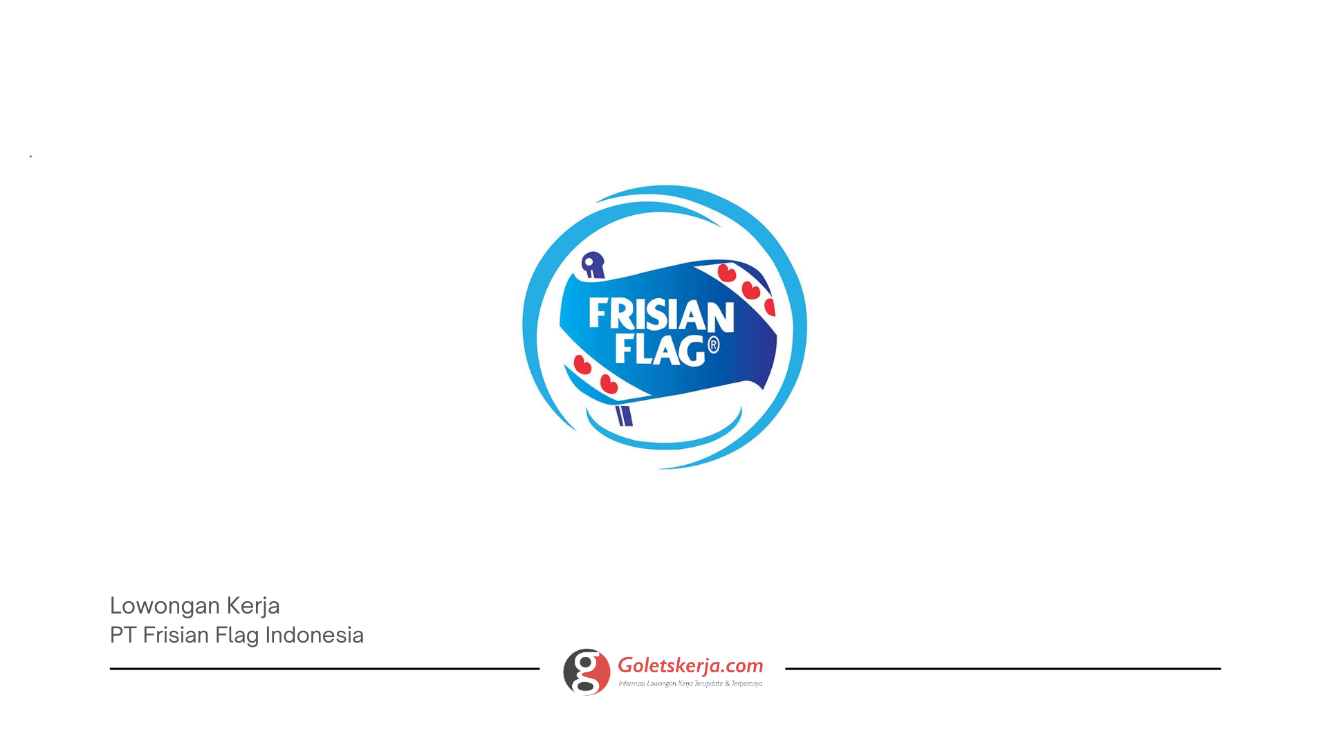 PT Frisian Flag Indonesia (FFI) - Goletskerja.com