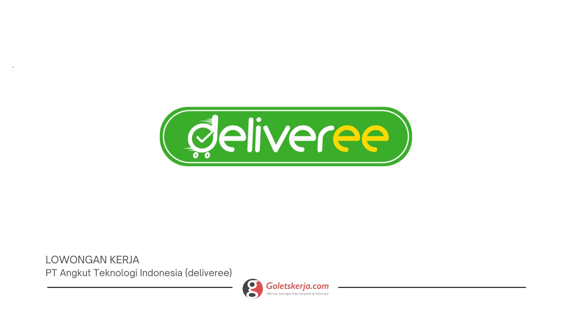 PT Angkut Teknologi Indonesia (Deliveree) - Goletskerja.com