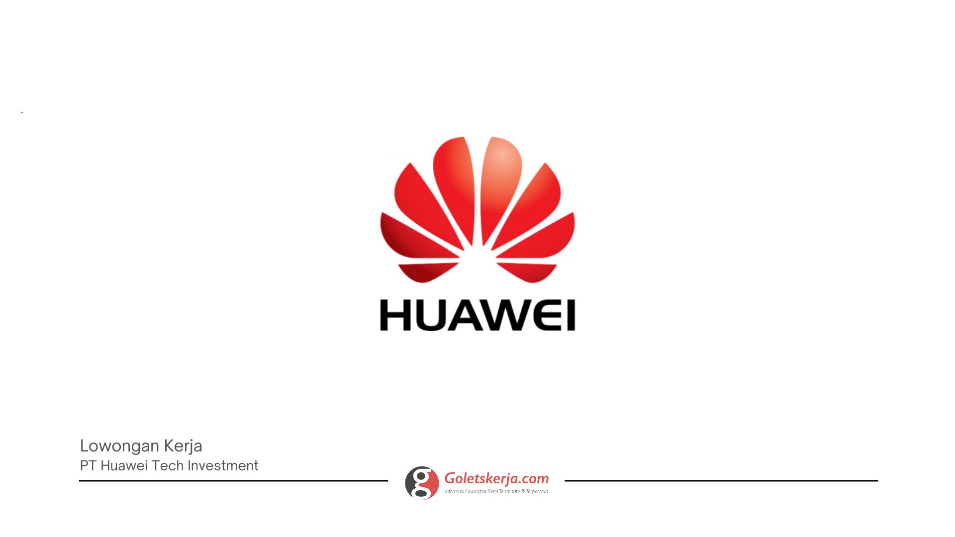 PT Huawei Tech Investment - Goletskerja.com