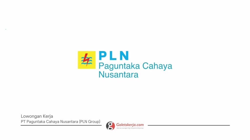 PT Paguntaka Cahaya Nusantara (PLN Group) - Goletskerja.com