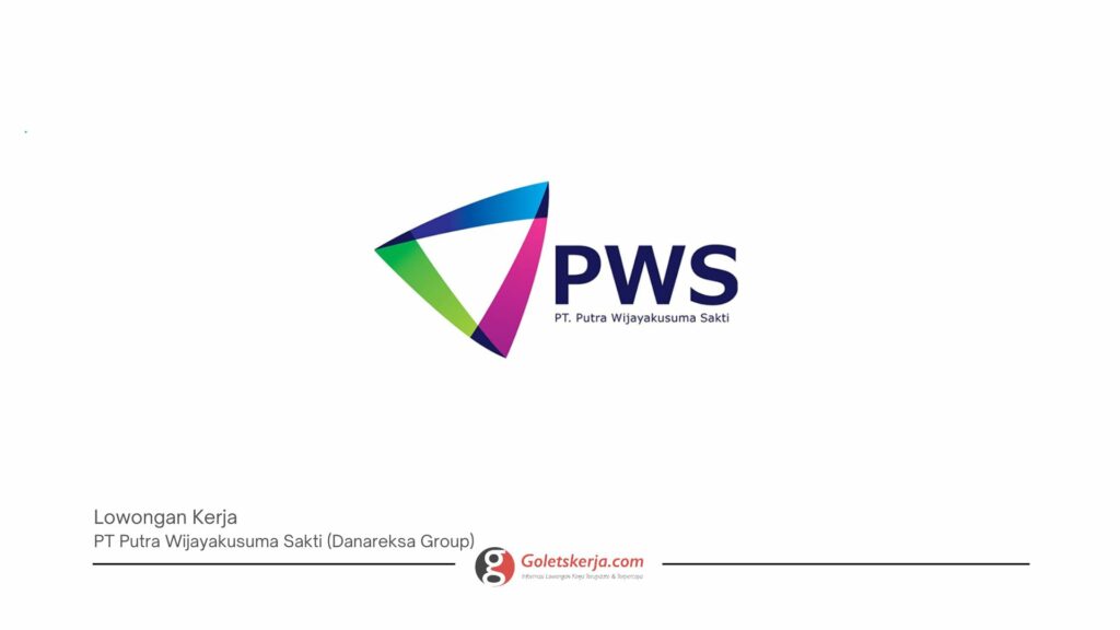 PT Putra Wijayakusuma Sakti (PWS) - Goletskerja.com
