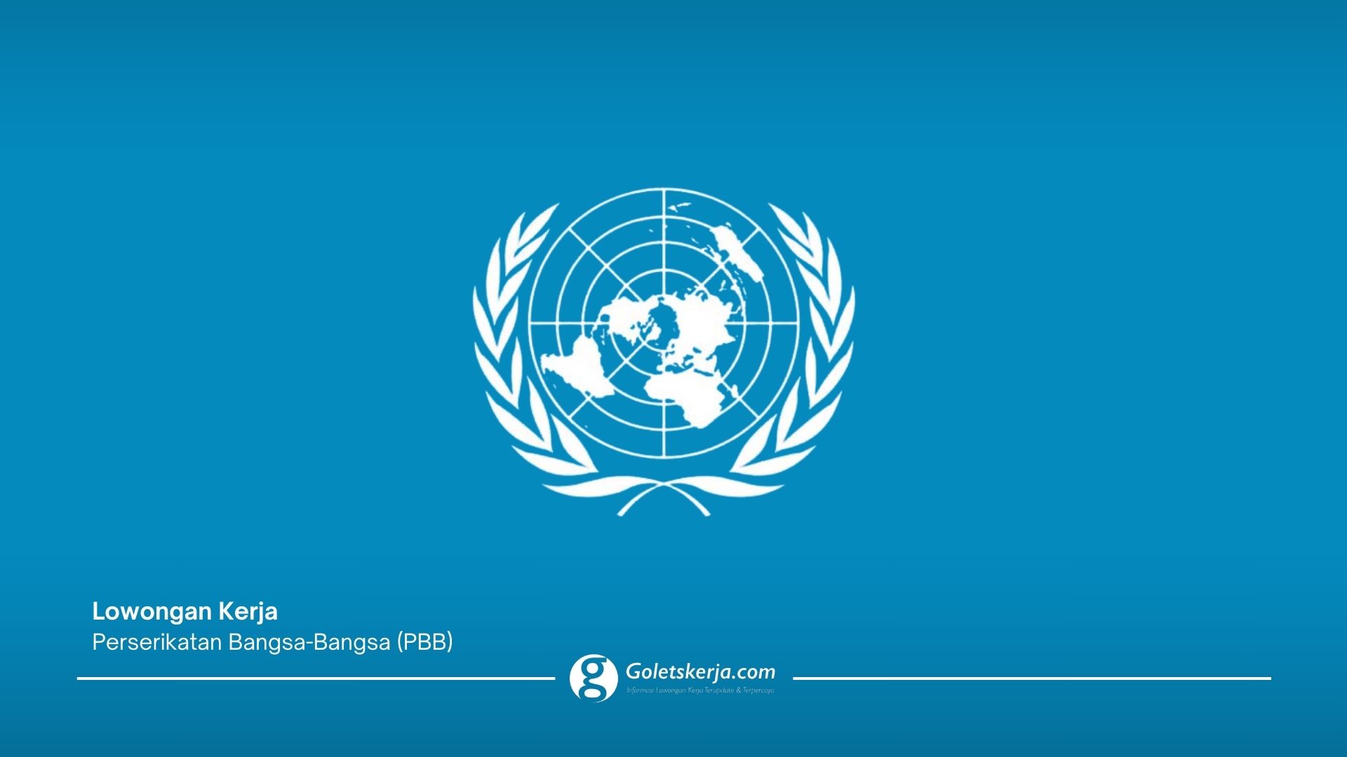 Perserikatan Bangsa-Bangsa (PBB) - Goletskerja.com