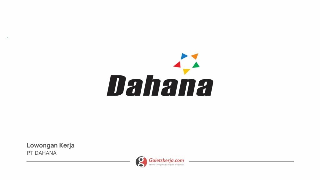 PT DAHANA - Goletskerja.com