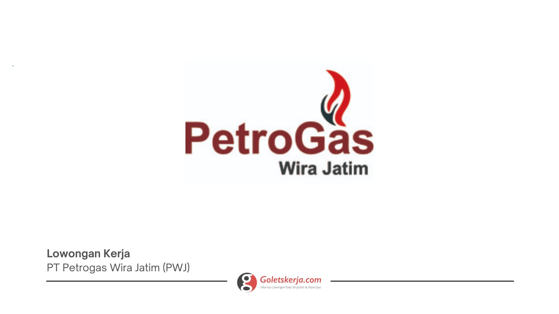 PT Petrogas Wira Jatim (PWJ) - Goletskerja.com