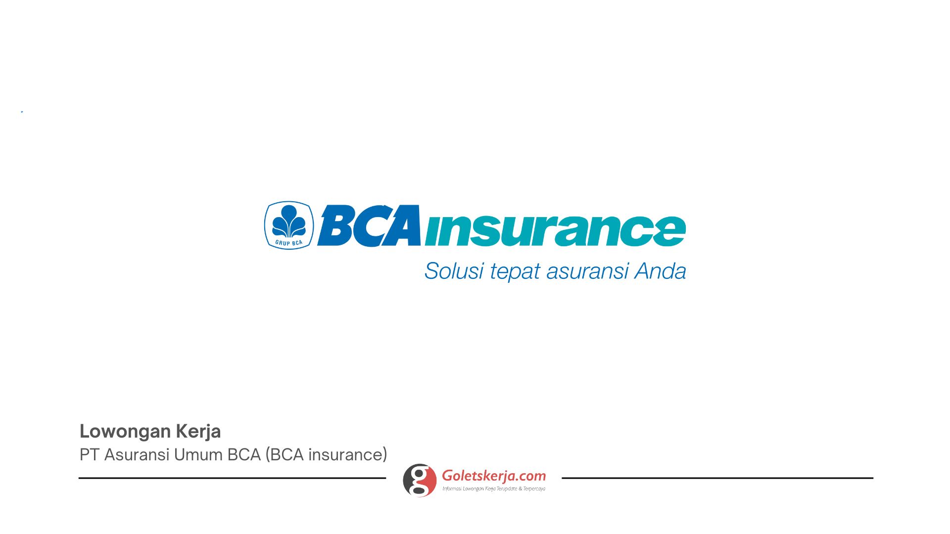 PT Asuransi Umum BCA (BCA insurance) - Goletskerja.com