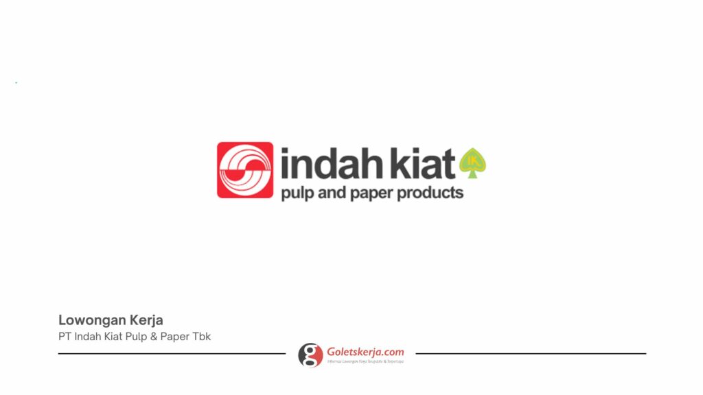 PT Indah Kiat Pulp & Paper Tbk - Goletskerja.com