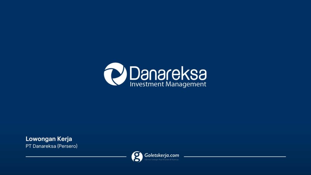 PT Danareksa (Persero) - Goletskerja.com