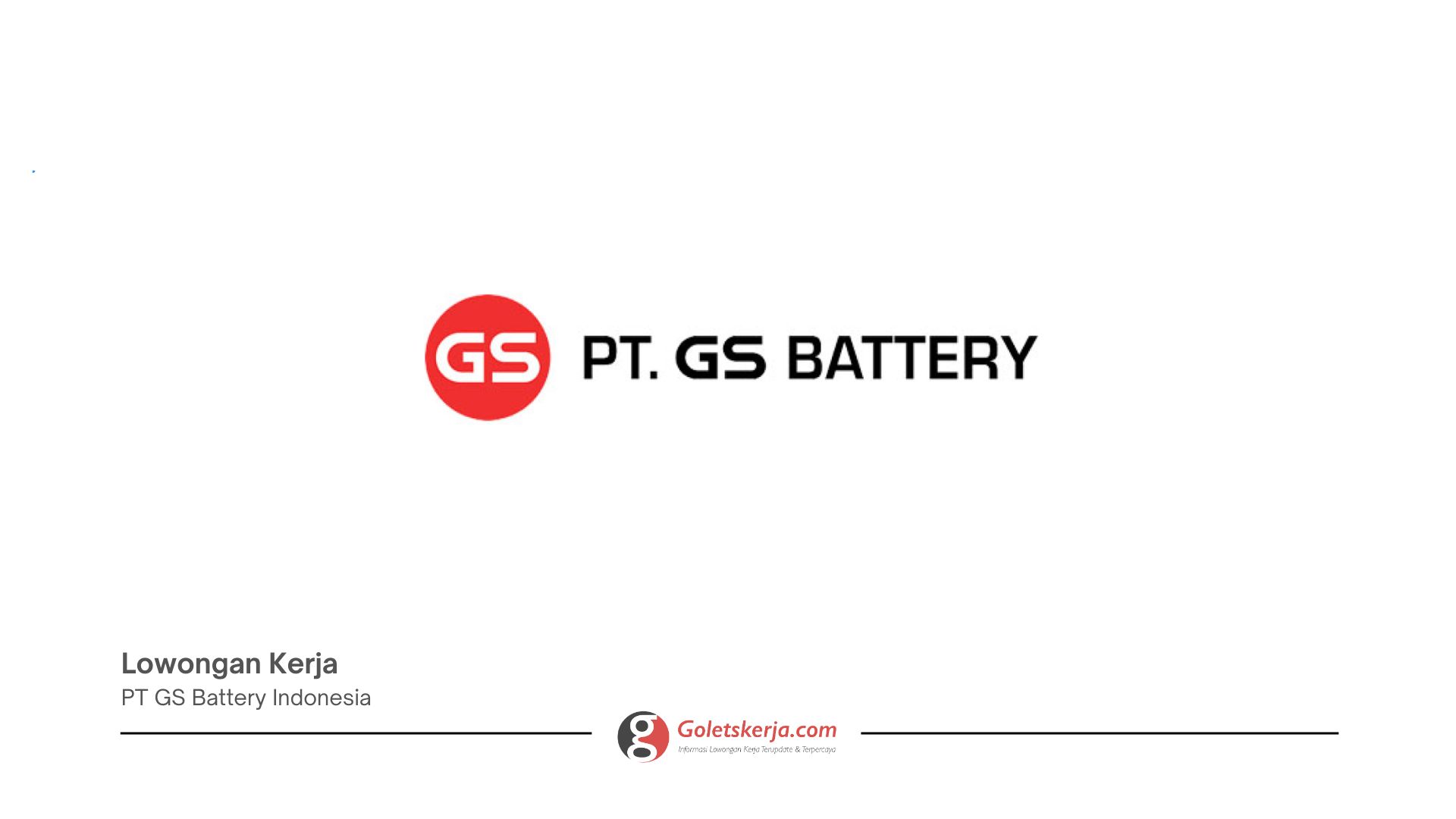 PT GS Battery Indonesia - Goletskerja.com