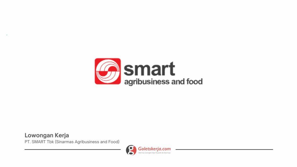 PT SMART Tbk (Sinar Mas Agribusiness and Food) - Goletskerja.com