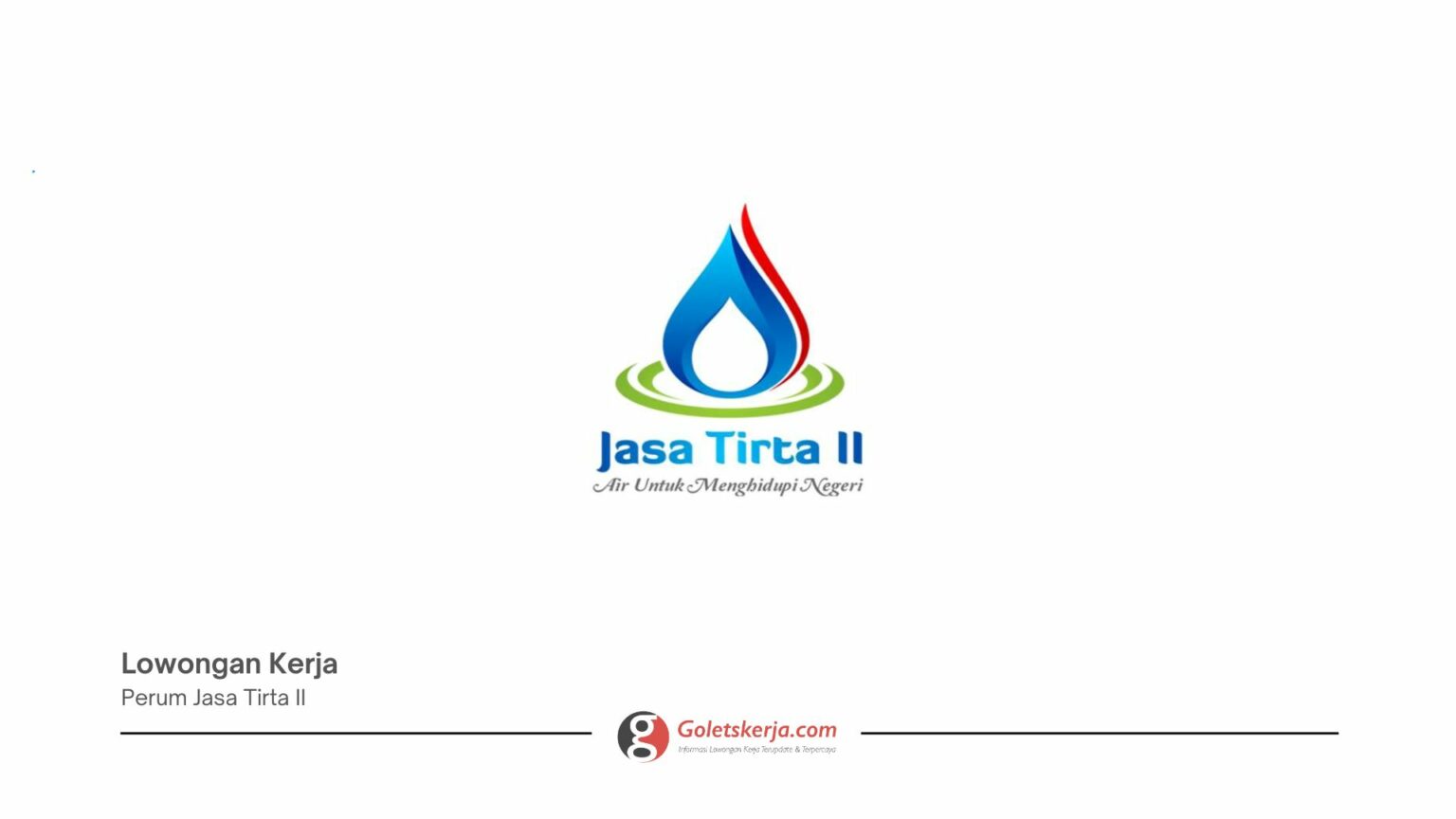 Perusahaan Umum (Perum) Jasa Tirta II - Goletskerja.com